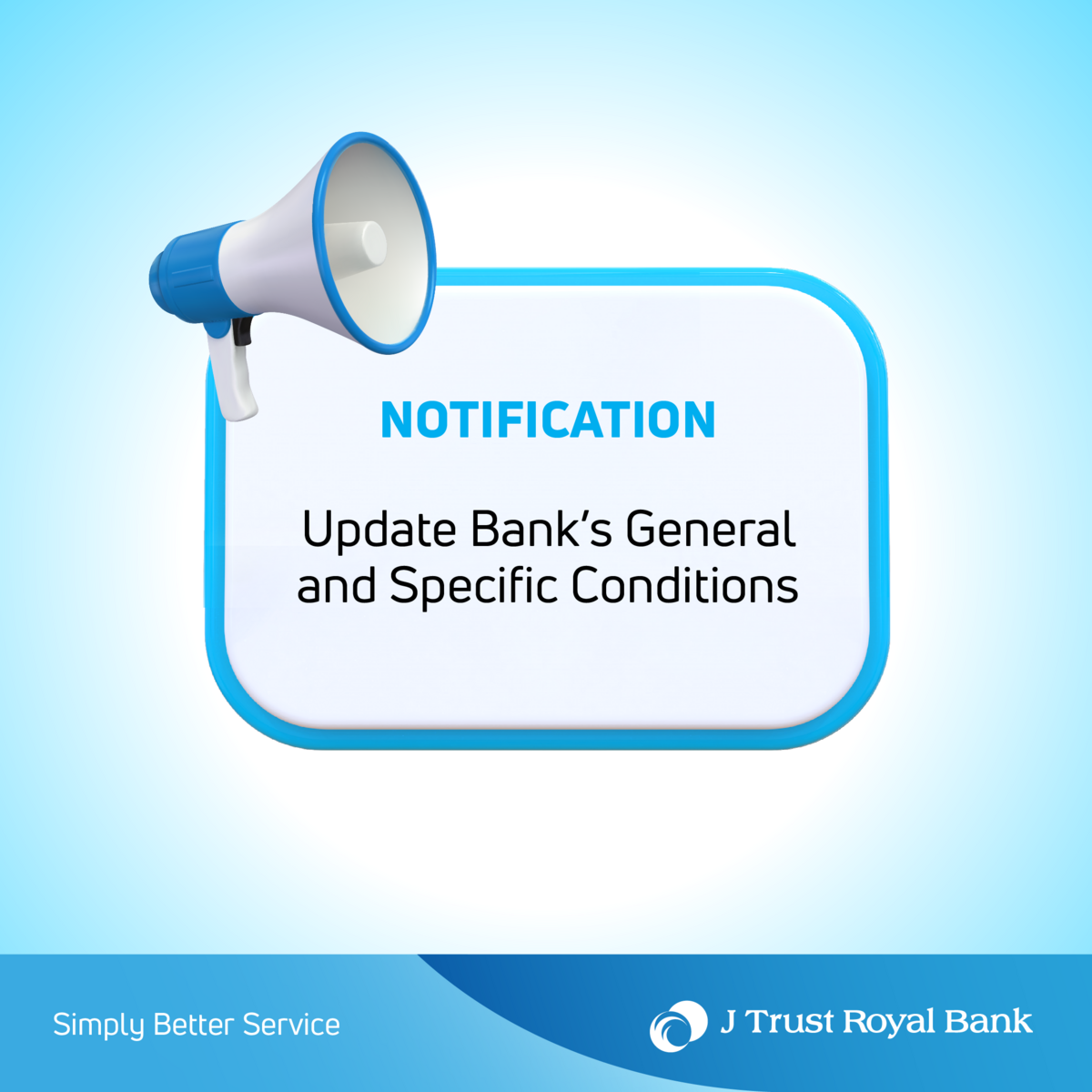 Notification: Update Bank’s General and Specific Conditions: J Trust ...